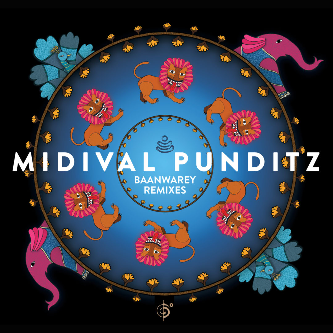 Midival Punditz - Baanwarey Remixes — Six Degrees Records