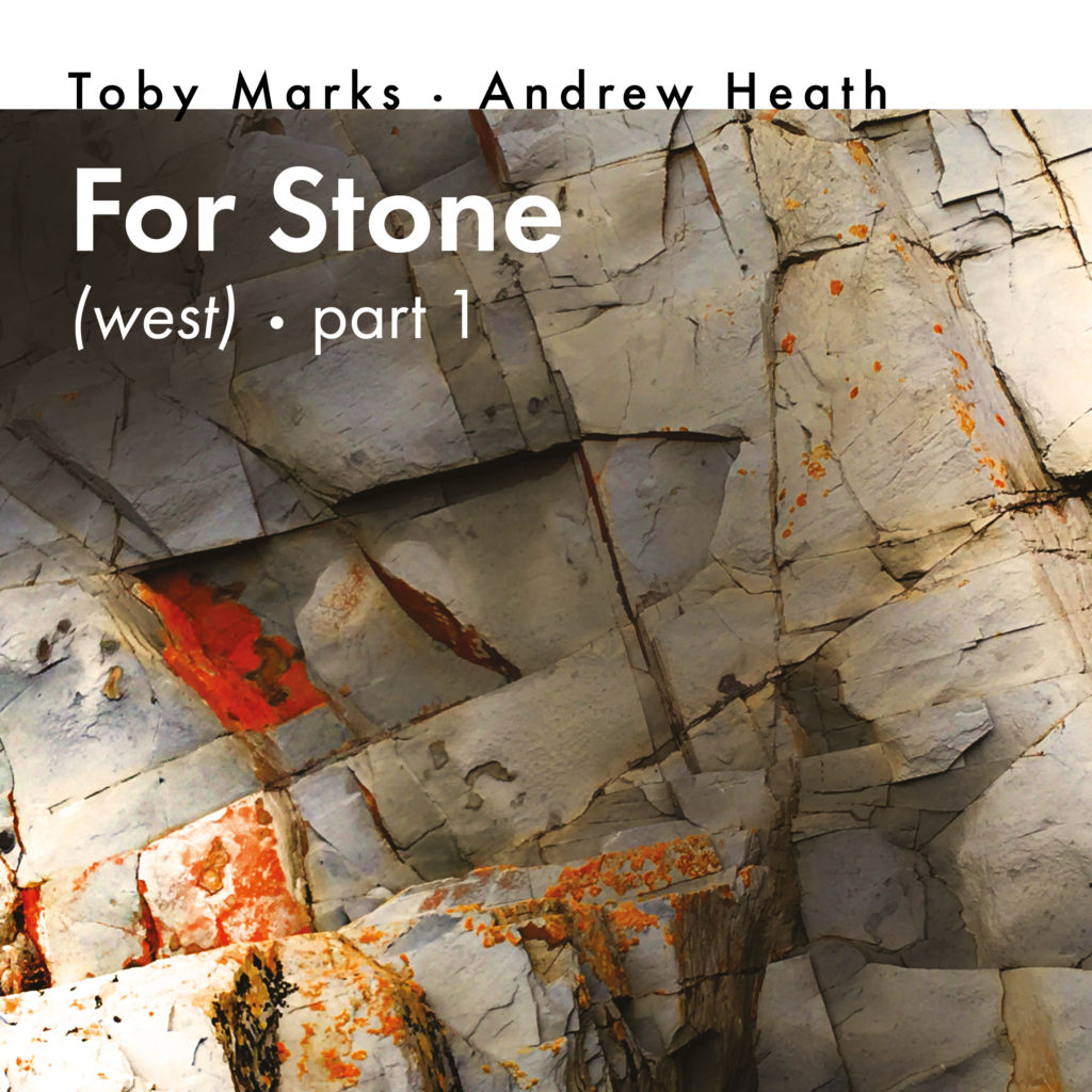 Toby Marks and Andrew Heath - For Stone (West) — Six Degrees Records
